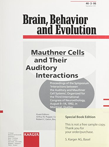 Mauthner Cells and Their Auditory Interactions by Arthur N. Popper ...