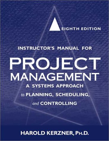 Project Management: a Systems Approach to Planning, Scheduling, and ...