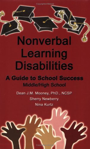 Nonverbal Learning Disabilities: A Guide to School Success by Dean ...