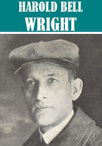 The Essential Harold Bell Wright Collection (9 books) [Illustrated] by Harold Bell Wright ...