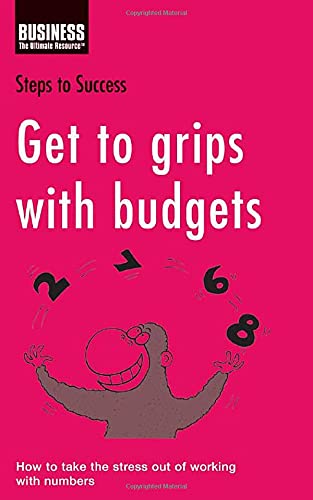 Steps to Success : Get to Grips With Budgets by Unknown | Goodreads