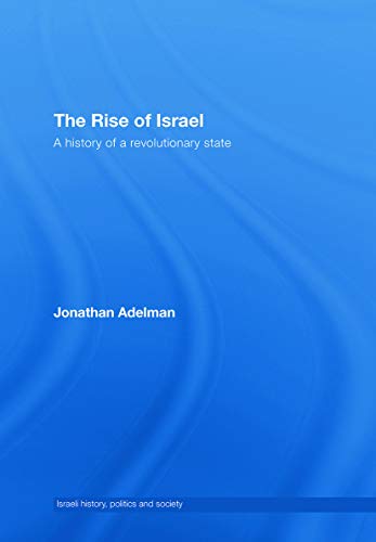 The Rise of Israel: A History of a Revolutionary State by Jonathan ...