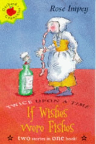 If Wishes Were Fishes (Orchard Crunchies) by Rose Impey | Goodreads