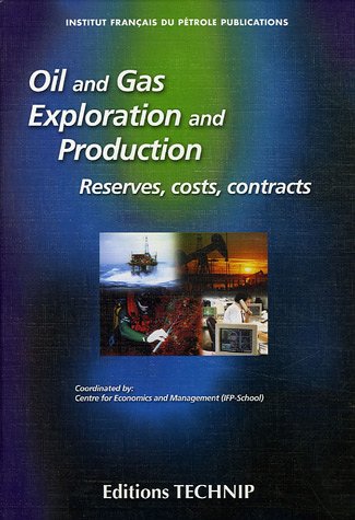 Oil and gas exploration and production - reserves, costs, contracts by ...