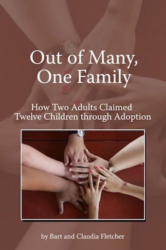 Out of Many, One Family: How Two Adults Claimed Twelve Children through ...