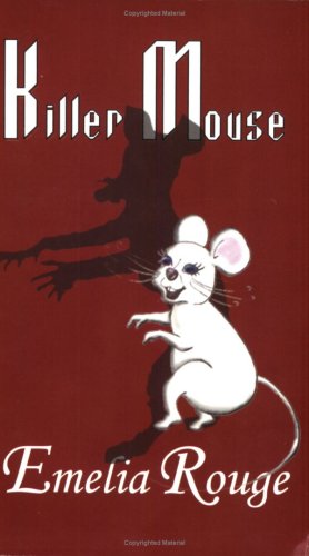 Killer Mouse by Emelia Rouge | Goodreads