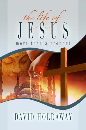 The Life of Jesus by David Holdaway | Goodreads