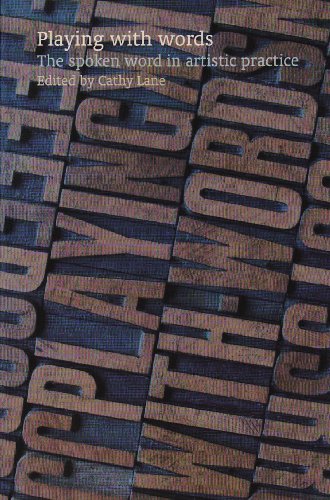 Playing with Words: The Spoken Word in Artistic Practice by Bob Cobbing ...