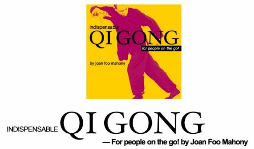 Indispensable QI Gong by Joan Foo Mahony | Goodreads