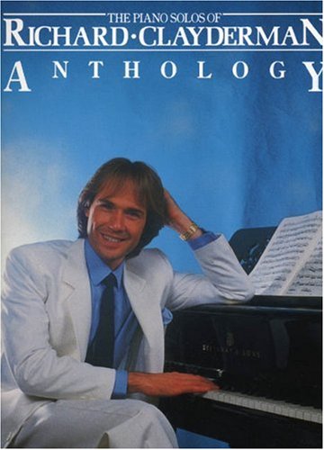 Richard Clayderman Anthology by Richard Clayderman | Goodreads