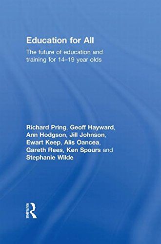 Education for All: The Future of Education and Training for 14-19 Year ...