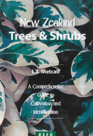 New Zealand Trees and Shrubs by Lawrie Metcalf | Goodreads