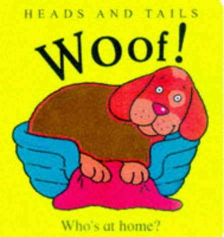 Woof! Who's at Home? (Heads and Tails) by Richard Powell | Goodreads