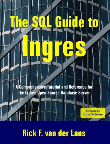 The SQL Guide to Ingres by Rick F. van der Lans | Goodreads