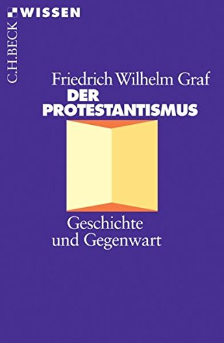 Der Protestantismus by Friedrich Wilhelm Graf | Goodreads