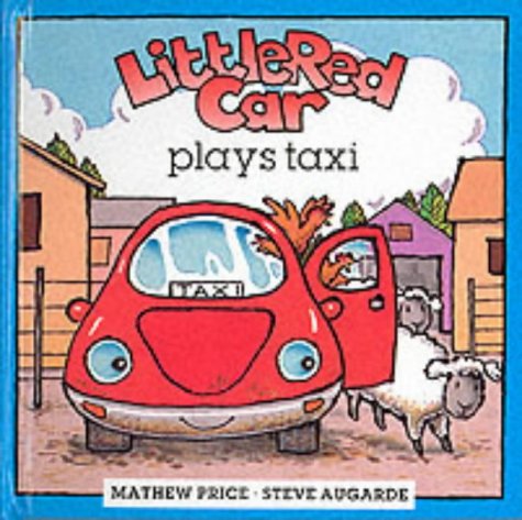 Little Red Car Plays Taxi (Little Red Car Stories) by Mathew Price ...