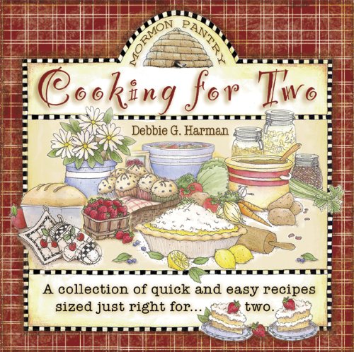 Cooking for Two: A Collection of Quick and Easy Recipes Sized Just ...
