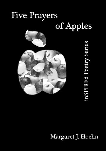 Five Prayers of Apples by Margaret J. Hoehn | Goodreads