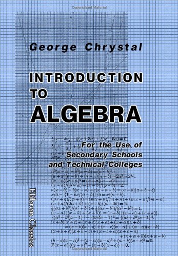 Introduction to Algebra: For the Use of Secondary Schools and Technical ...