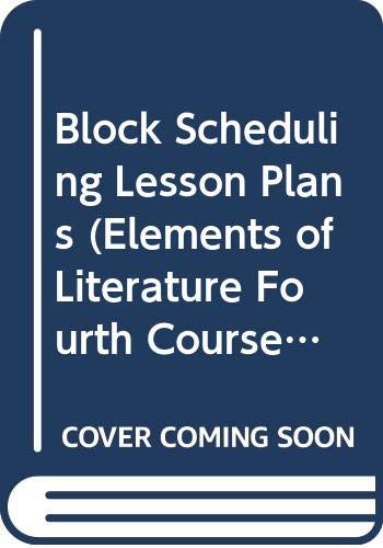 Block Scheduling Lesson Plans (Elements of Literature Fourth Course ...