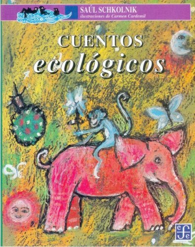 Cuentos Ecologicos by Schkolnik Saúl | Goodreads