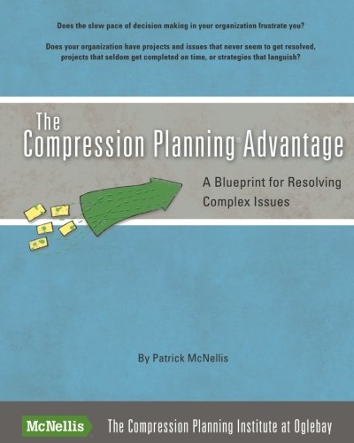 The Compression Planning Advantage: A Blueprint for Resolving Complex ...