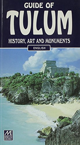 Tulum: History, Art and Monuments by Luis A. Martos | Goodreads