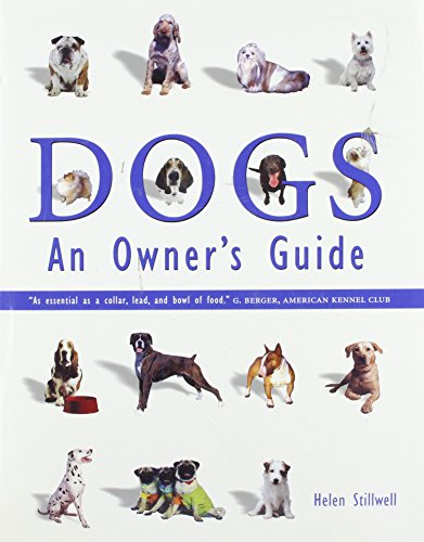 Dogs: An Owner's Guide by helen-stillwell | Goodreads