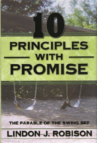 10 Principles with Promise: The Parable of the Swingset by Lindon J ...