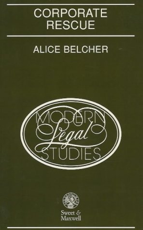 Corporate Rescue (Modern Legal Studies) by Alice Belcher | Goodreads