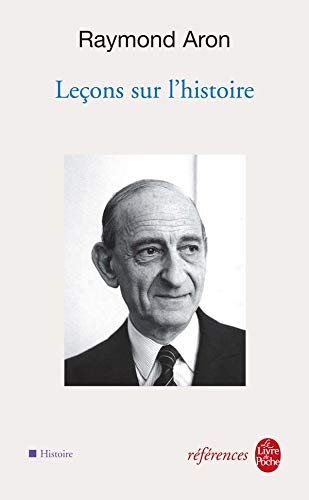 Leçons sur l'histoire by Raymond Aron | Goodreads