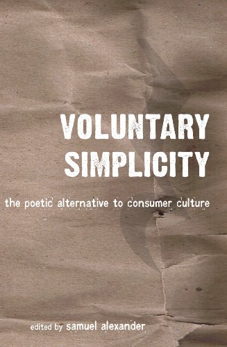 Voluntary Simplicity: The poetic alternative to consumer culture by ...