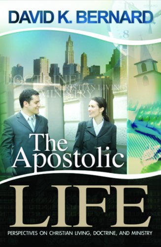 Apostolic Life by David Bernard | Goodreads