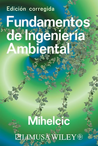 Fundamentos de ingenieria ambiental/ Fundamentals of Environmental Engineering by James R ...