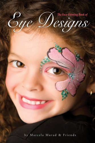 Face Painting Book of Eye Designs by Marcela Murad and Friends | Goodreads