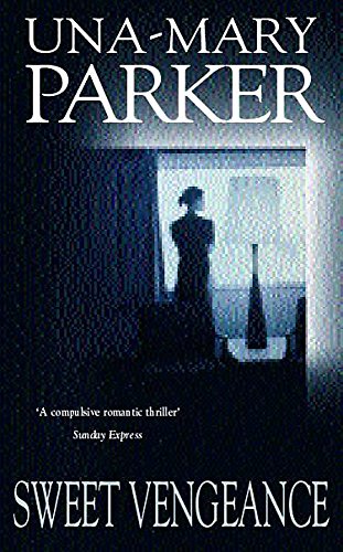Sweet Vengeance by Una-Mary Parker | Goodreads