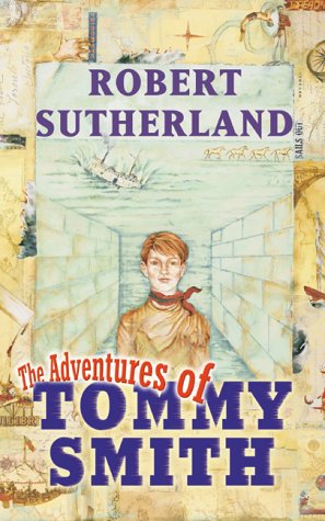 The Adventures of Tommy Smith by Robert Sutherland | Goodreads
