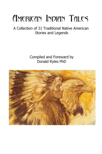 American Indian Tales A Collection of 31 Traditional Native American ...