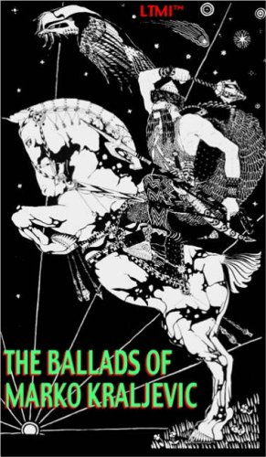The Ballads of Marko Kraljevic by Marko Kraljevic | Goodreads