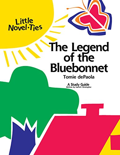 Legend of the Bluebonnet: Novel-Ties Study Guide by Tomie de Paola ...