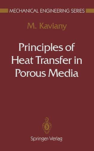 Principles of Heat Transfer in Porous Media by Massoud Kaviany | Goodreads