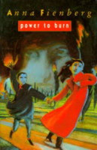 Power to Burn by Anna Fienberg | Goodreads