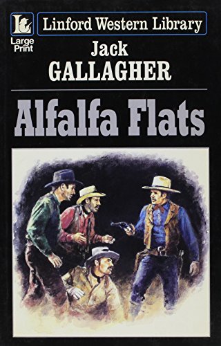 Alfalfa Flats by Jack Gallagher | Goodreads
