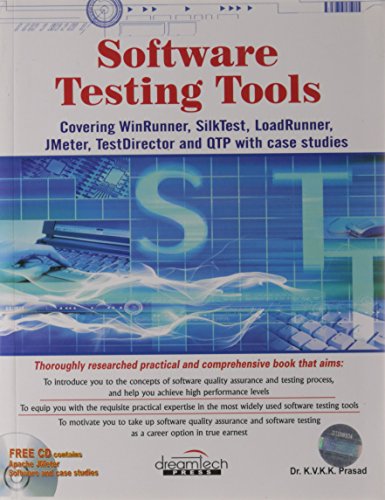 Software Testing Tools: Covering WinRunner, SilkTest, LoadRunner ...