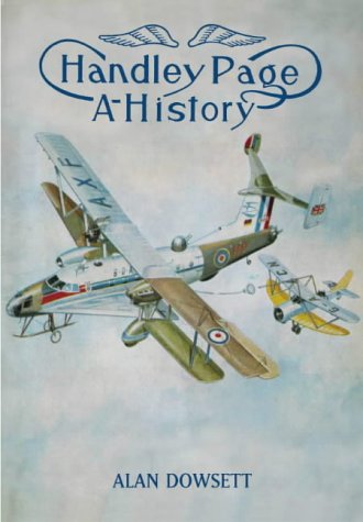 Handley Page: A History by Alan Dowsett | Goodreads