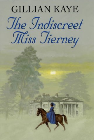 The Indiscreet Miss Tierney by Gillian Kaye | Goodreads