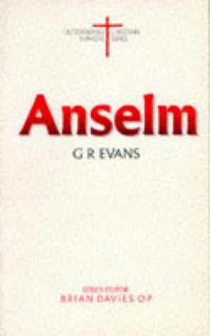 Anselm (Outstanding Christian Thinkers Series) by G.R. Evans | Goodreads