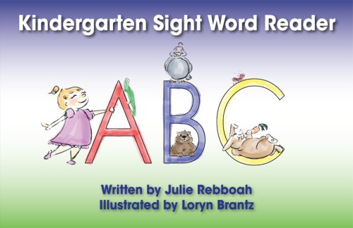 Kindergarten Sight Word Reader by Julie Rebboah | Goodreads
