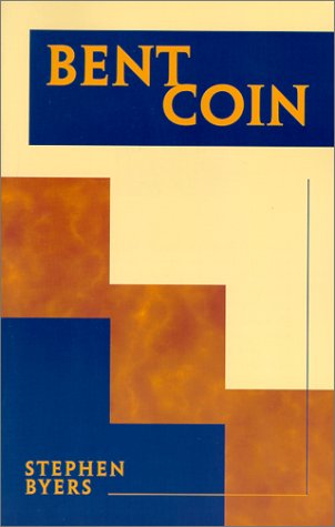 Bent Coin by Stephen P. Byers | Goodreads