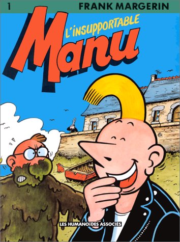 Manu, tome 1 : L'insupportable Manu by Frank Margerin | Goodreads